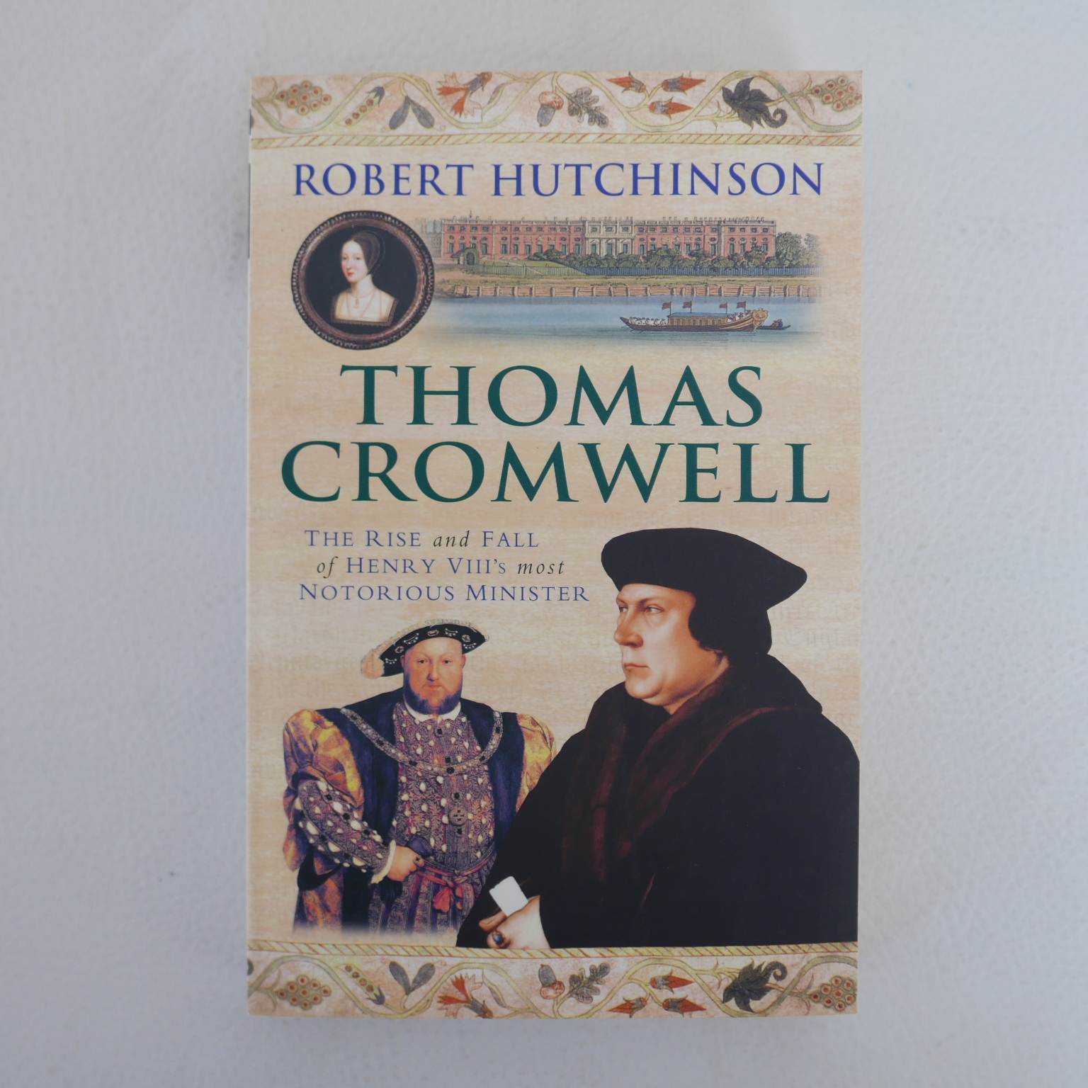 Thomas Cromwell – The Rise and fall of Henry VIII’s most notorious ...