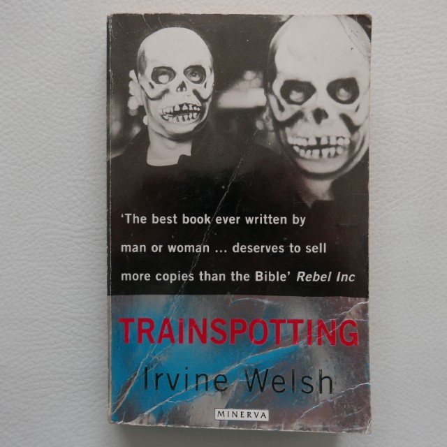 Trainspotting by Irvine Welsh - The Crazy Book Inn