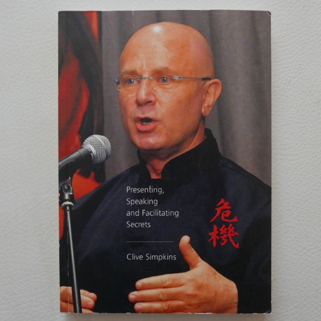 Presenting, Speaking and Facilitating Secrets by Clive Simpkins - The ...