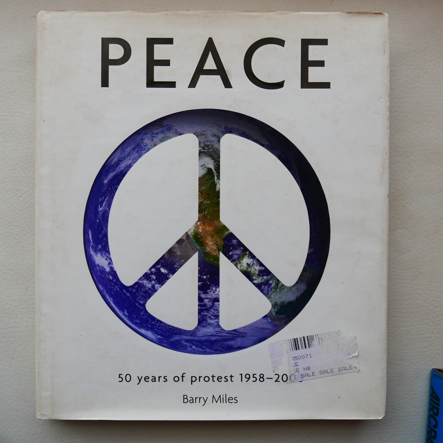 Peace: 50 Years of Protest by Barry Miles - The Crazy Book Inn