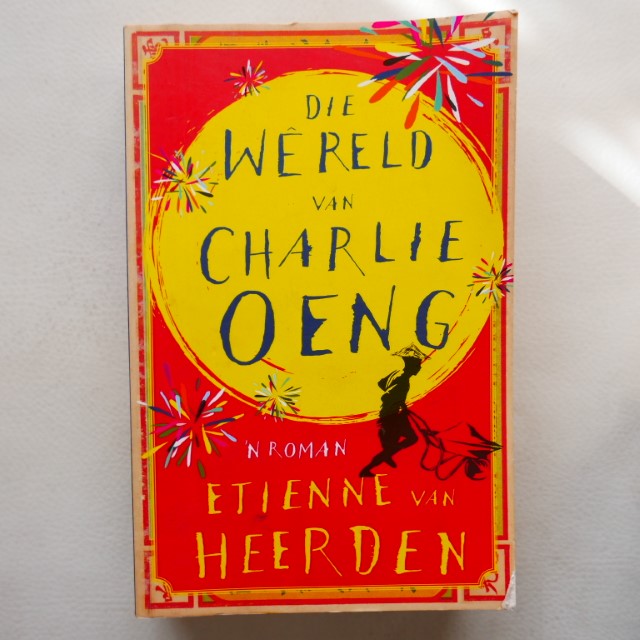 Die Wêreld van Charlie Oeng deur Etienne van Heerden - The Crazy Book Inn