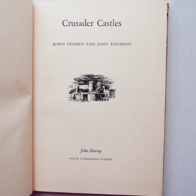 Crusader Castles by Robin Fedden and John Thomson - The Crazy Book Inn