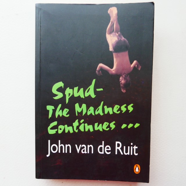 Spud – The Madness Continues by John van de Ruit - The Crazy Book Inn
