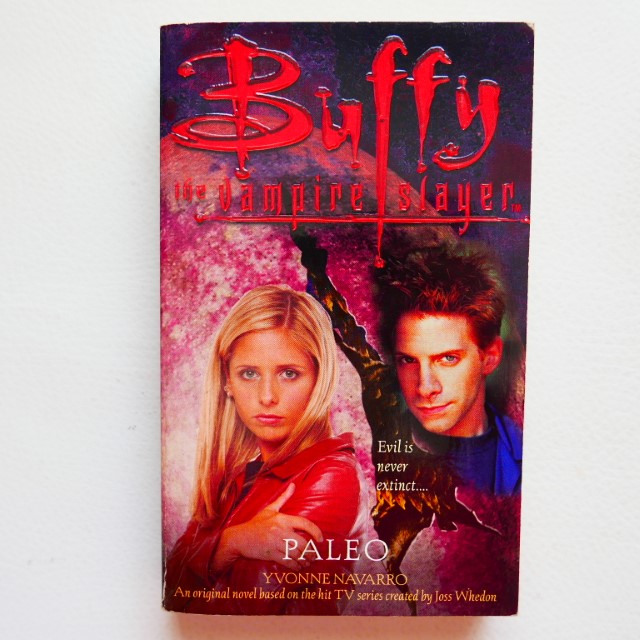 Buffy the Vampire Slayer : Paleo by Yvonne Navarro - The Crazy Book Inn