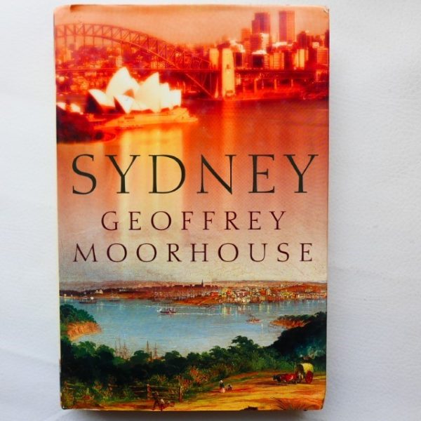 Sydney: The Story of a City by Geoffrey Moorhouse - The Crazy Book Inn