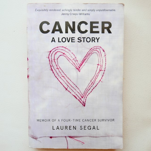 Cancer A Love Story by Lauren Segal - The Crazy Book Inn