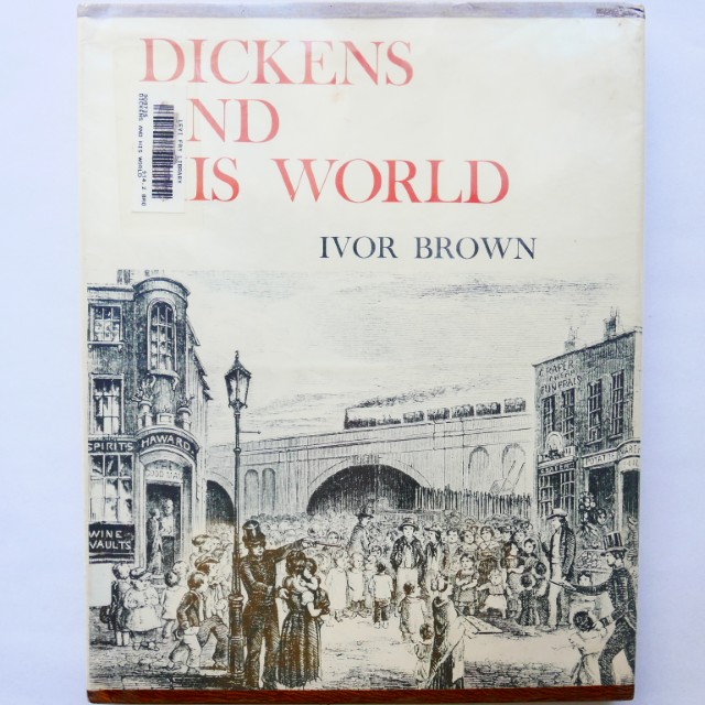 Dickens and His World by Ivor Brown - The Crazy Book Inn