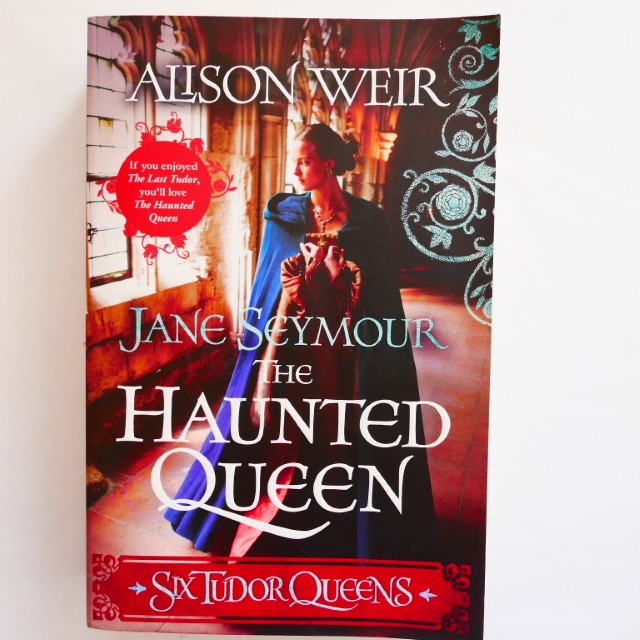 Jane Seymour: The Haunted Queen by Alison Weir - The Crazy Book Inn