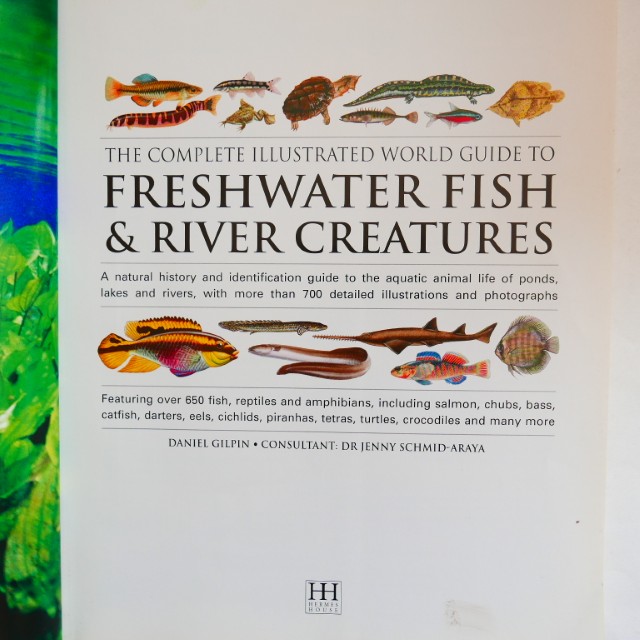 The Complete Illustrated World Guide to Freshwater Fish & River ...
